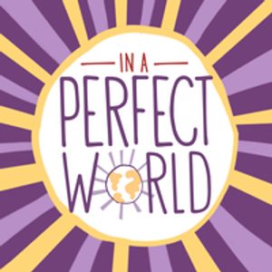 In a Perfect World | InPlay.org